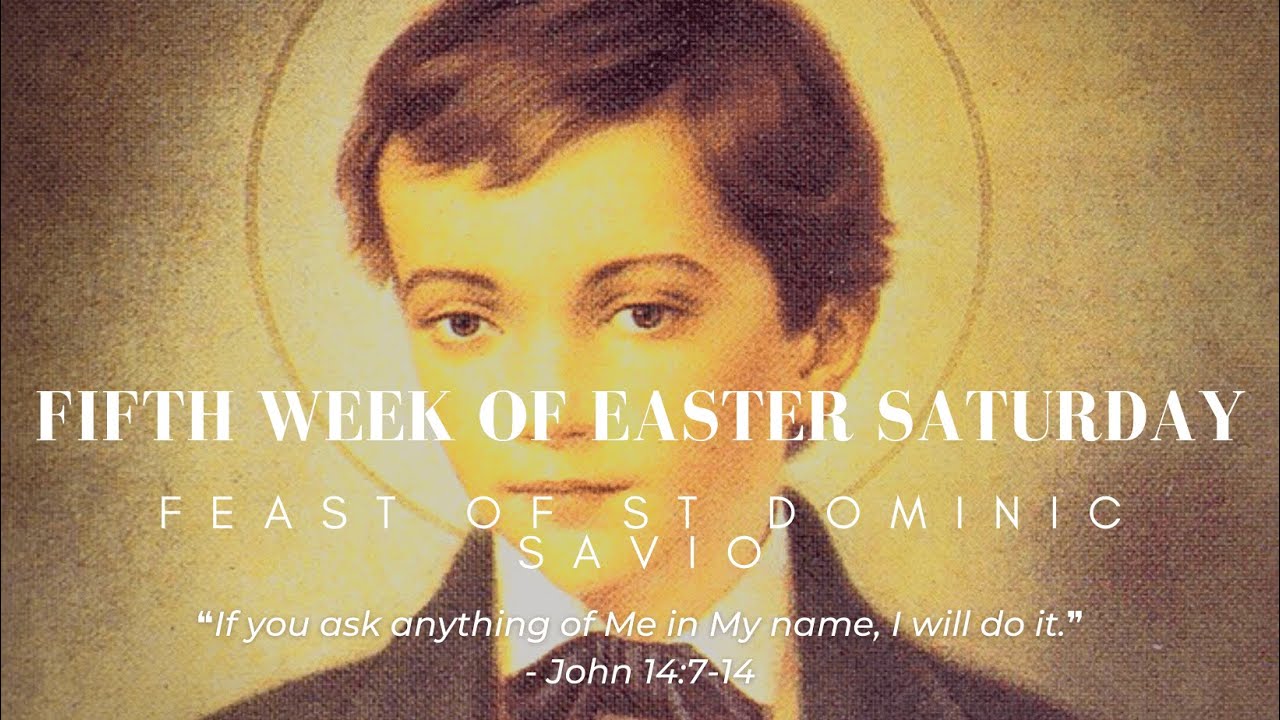 Feast of St. Dominic Savio - 6th May 2023 7:00 AM - Fr. Peter Fernandes ...
