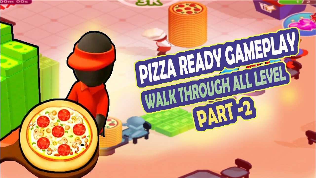 Pizza Ready Gameplay Walkthrough | All Levels Guide | Part 2 - YouTube