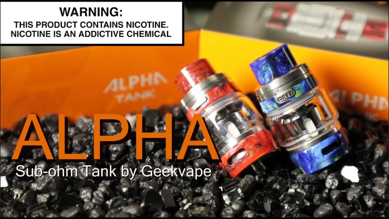 ALPHA Sub-Ohm Tank By Geekvape ~Vape Tank Review~ - YouTube