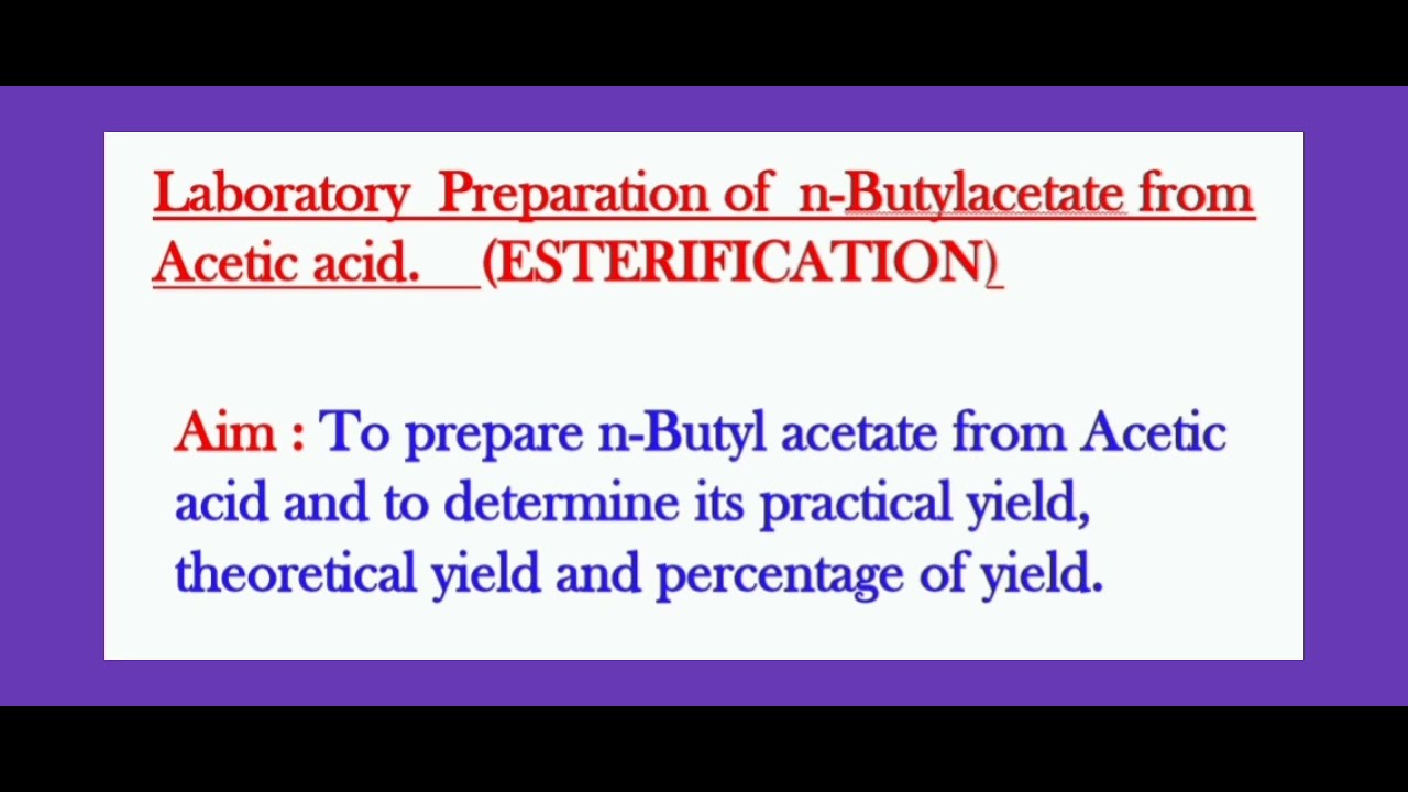 Preparation of n Butyl acetate#synthesis of n Butyl acetate#Laboratory ...