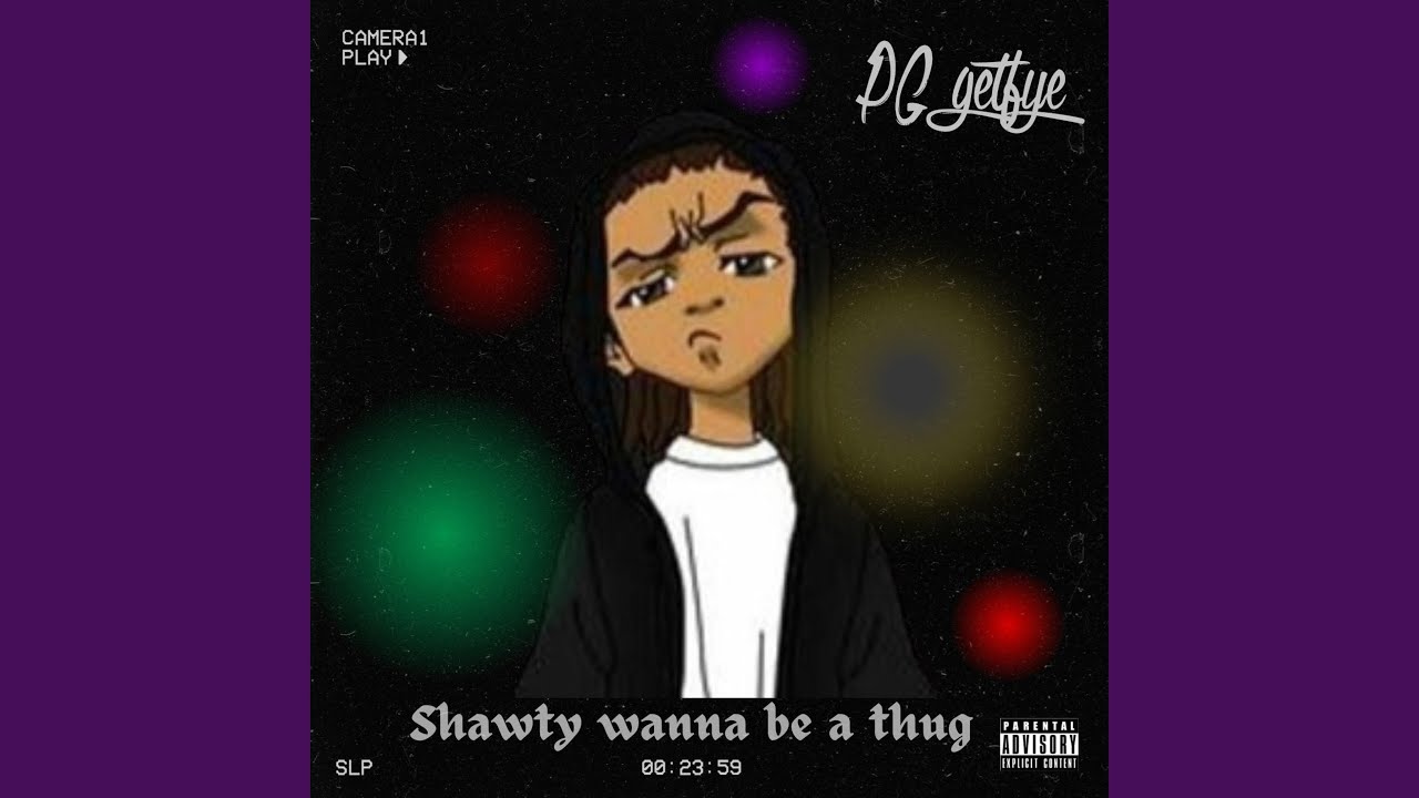 Shawty wanna be a thug - YouTube