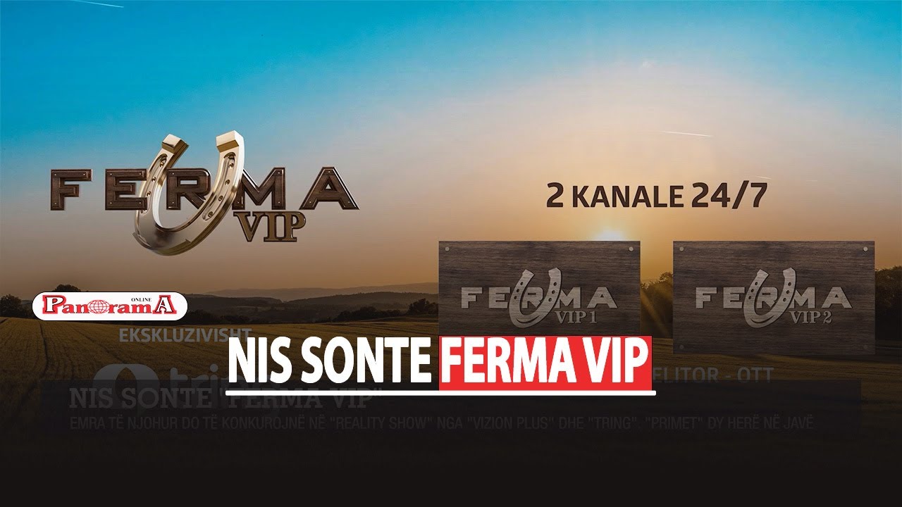 Nis sonte "Ferma VIP" Emra të njohur do të konkurojnë në "reality show ...