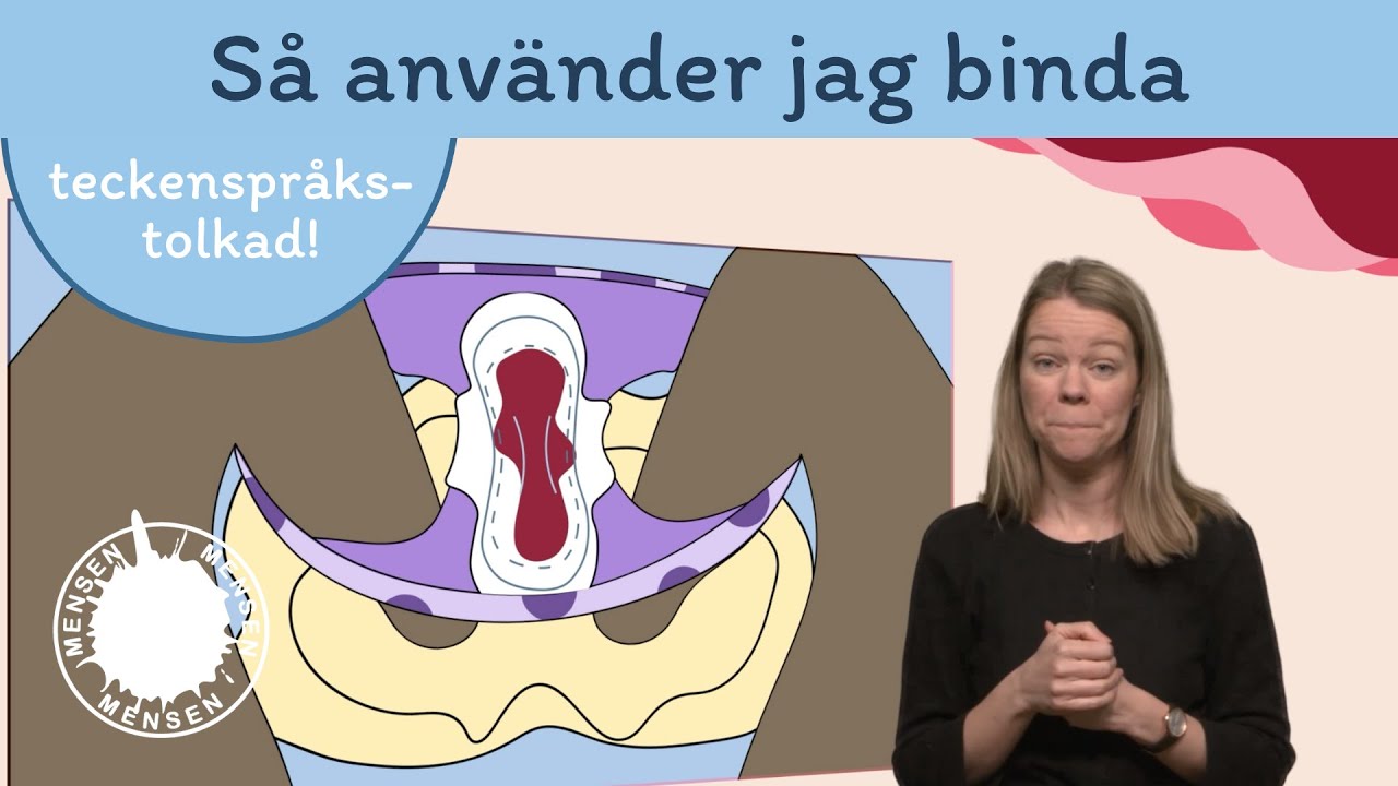 SÅ ANVÄNDER JAG BINDA (teckenspråkstolkad) - YouTube