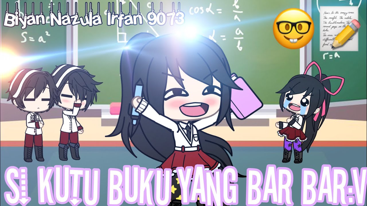 Si Kutu Buku Yang Bar bar🤓📚|| Gacha Life Indonesia🇮🇩 || - YouTube