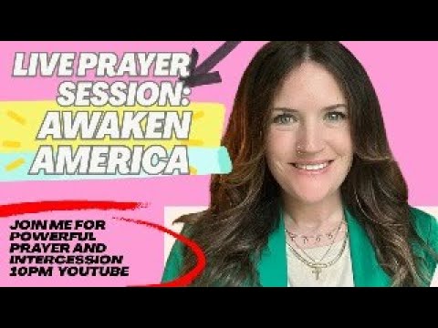 AWAKEN AMERICA --Prophetic Scripture encouragement with Prayer and ...