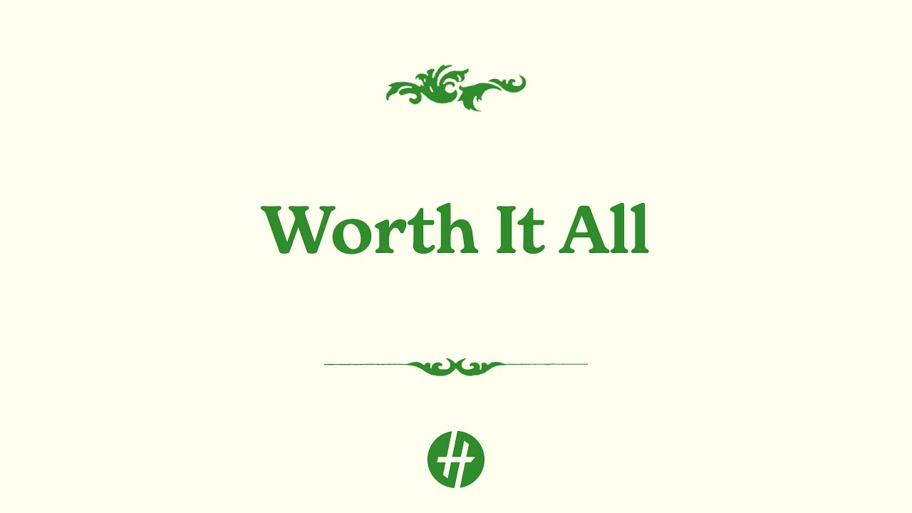 Worth It All - YouTube