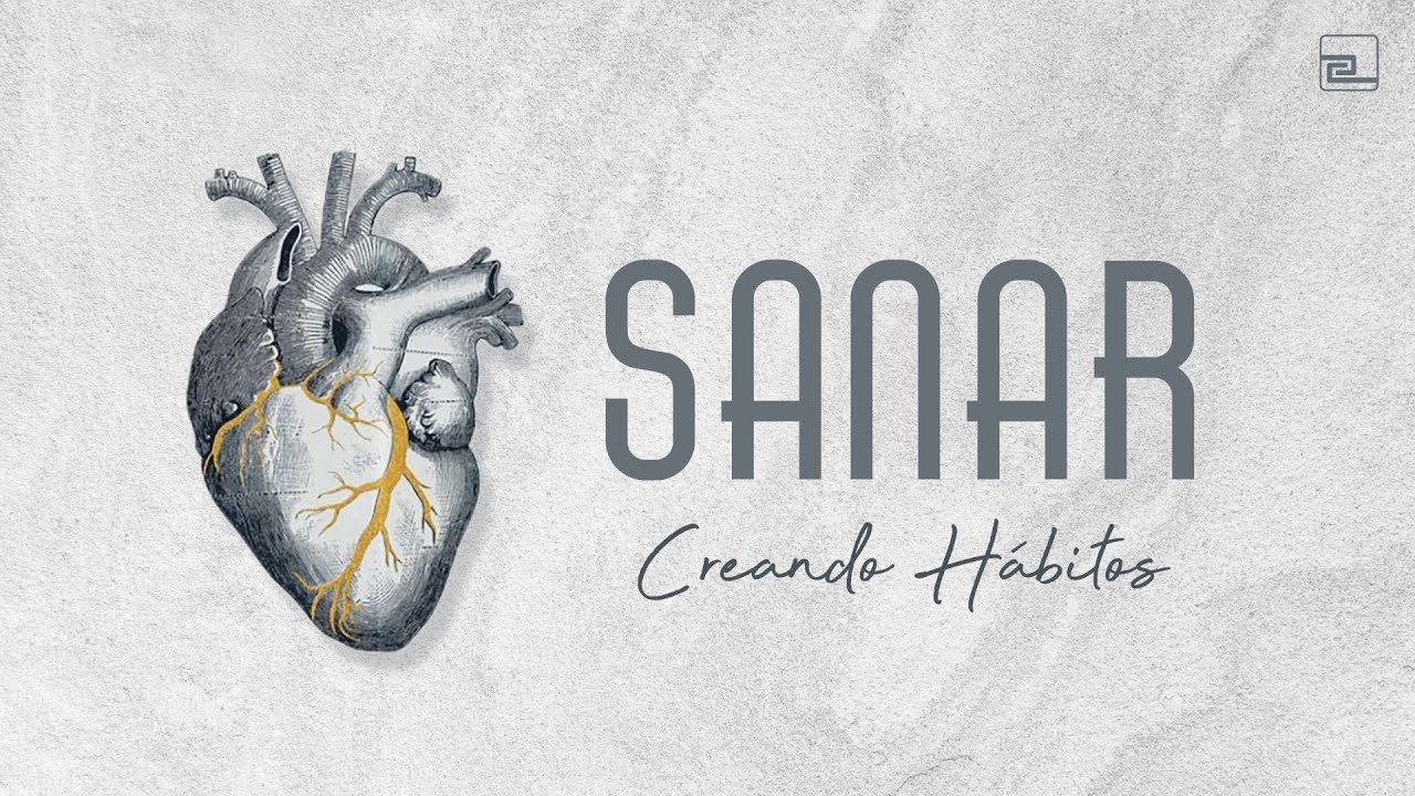 🔴SANAR - Creando hábitos┃22/06/2025┃Invitado: Ps. Ken Barner - YouTube