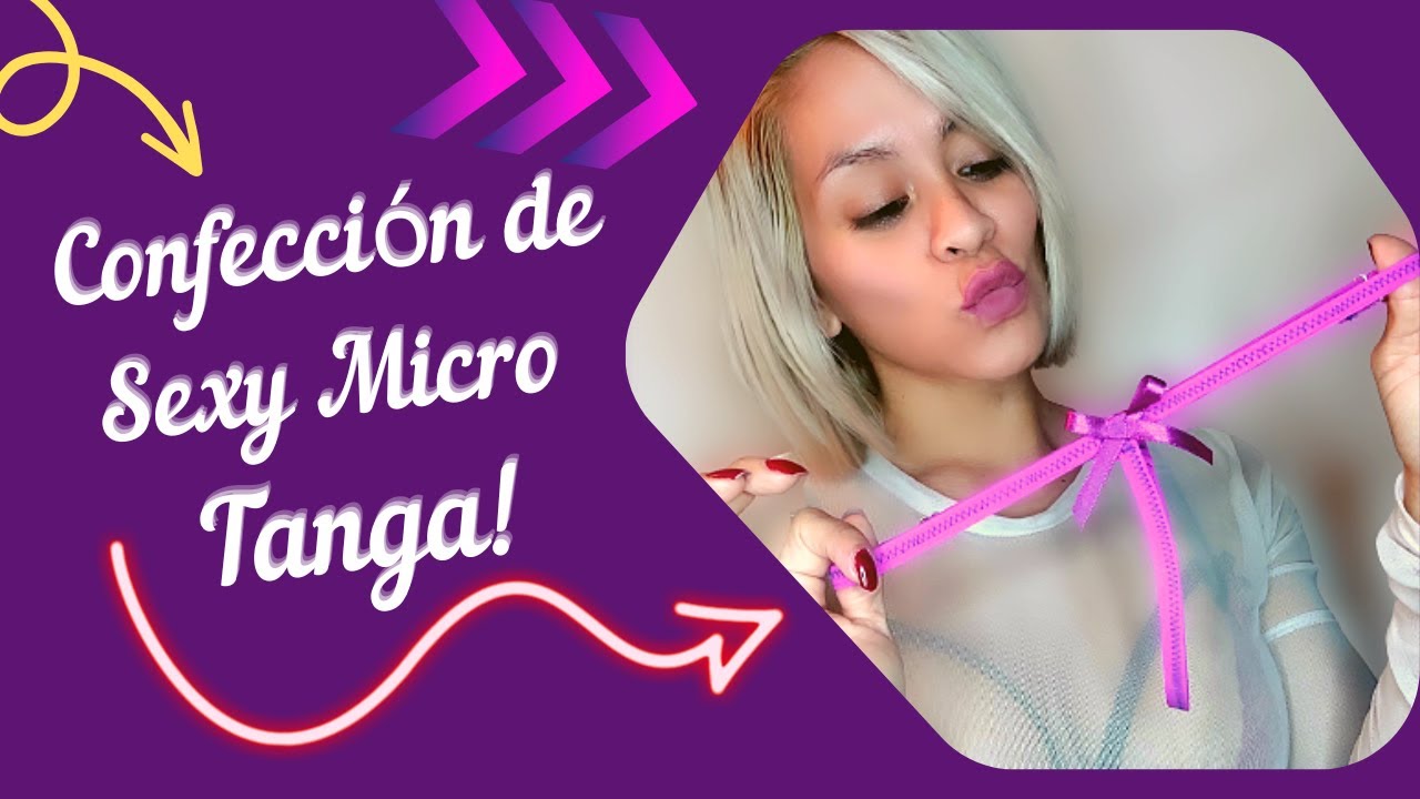 Sexy Micro Tanga / DIY 🙌 /Gracias por tu apoyo. - YouTube