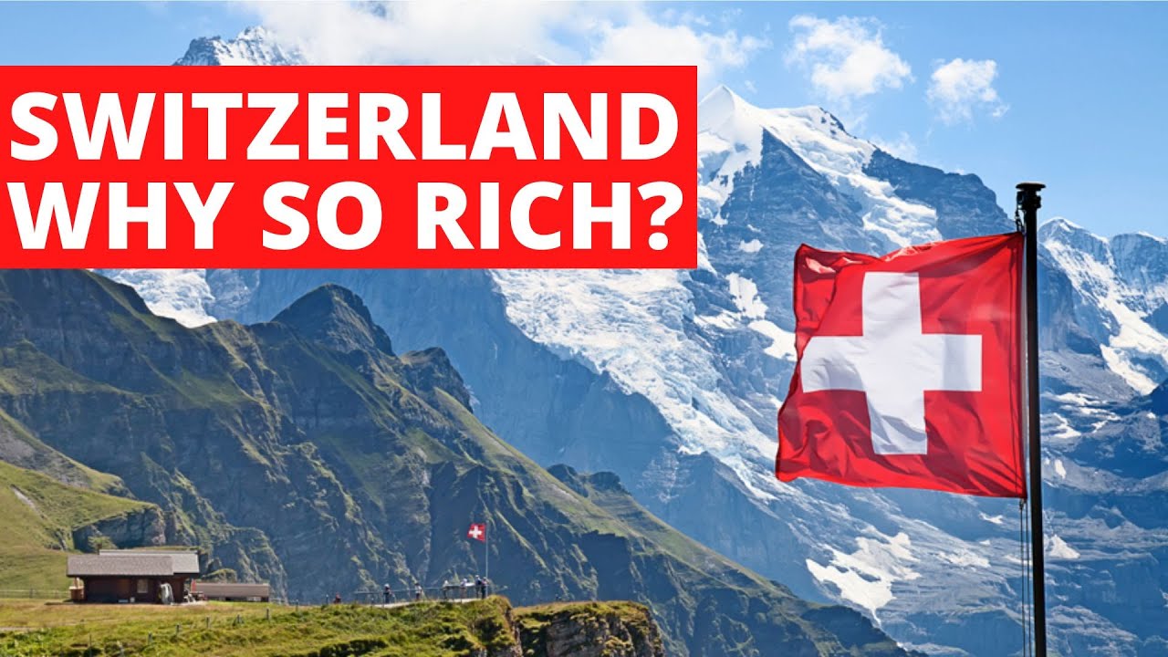 The reasons why SWITZERLAND is so RICH. - YouTube