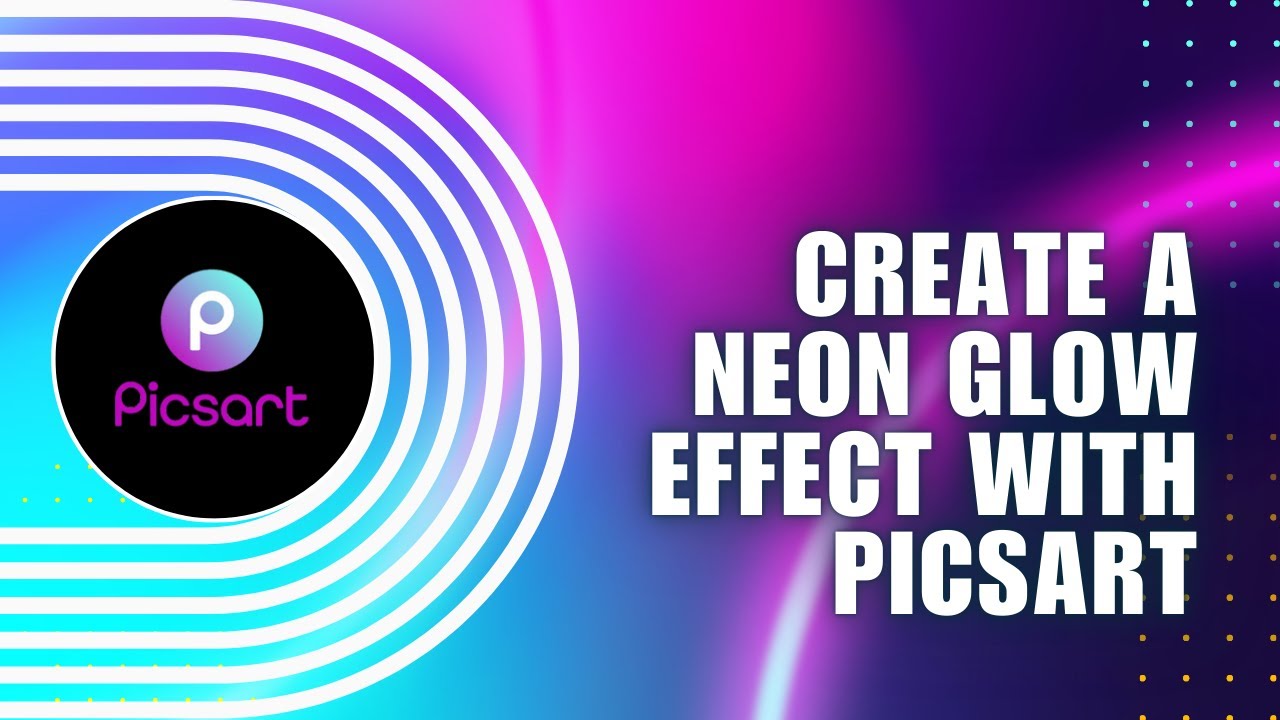 How to Create a Neon Glow Effect with PicsArt - YouTube
