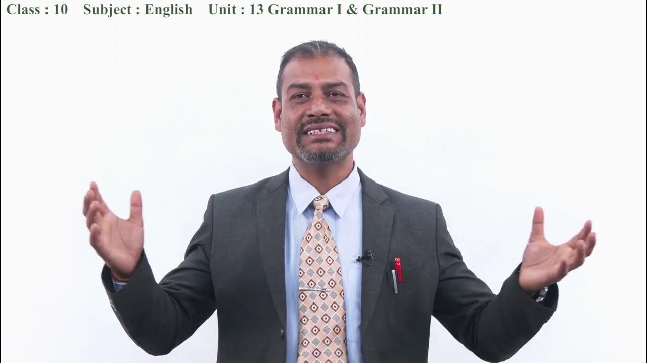 84 Class 10 English Unit 13 Grammar I & Grammar II - YouTube