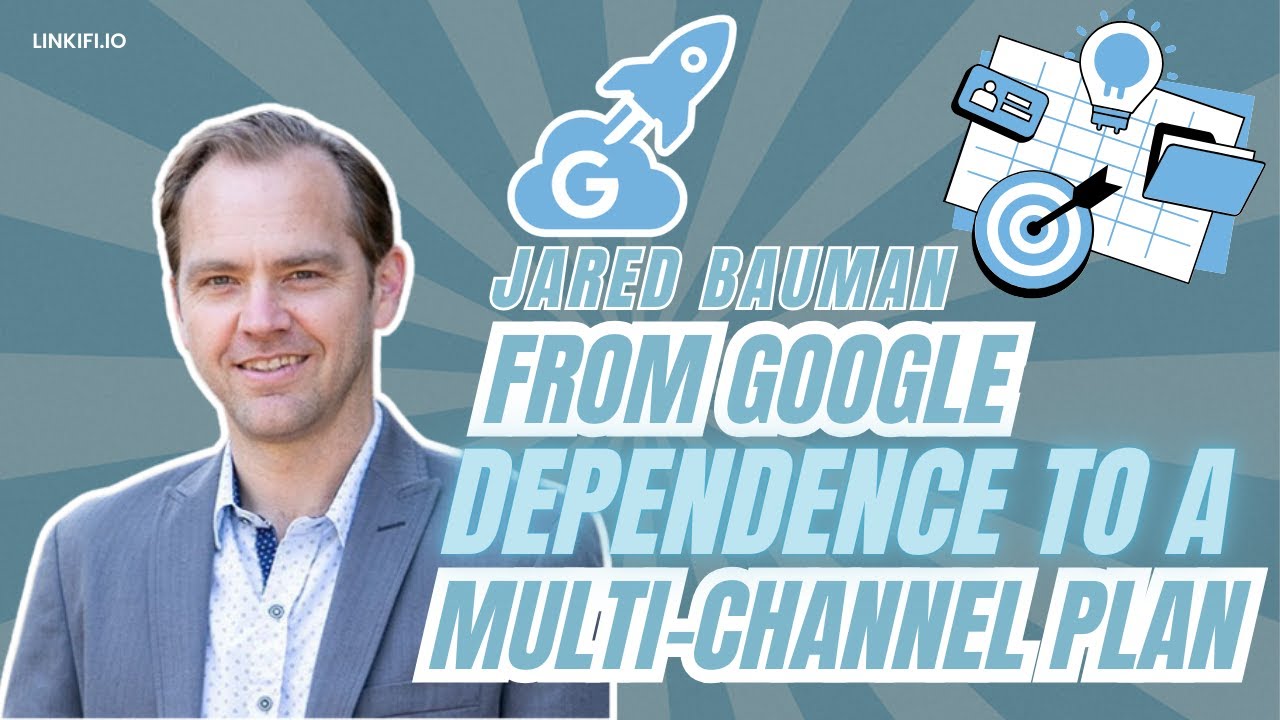 From Google Dependence to Multi-Channel Strategy with Jared Bauman - YouTube