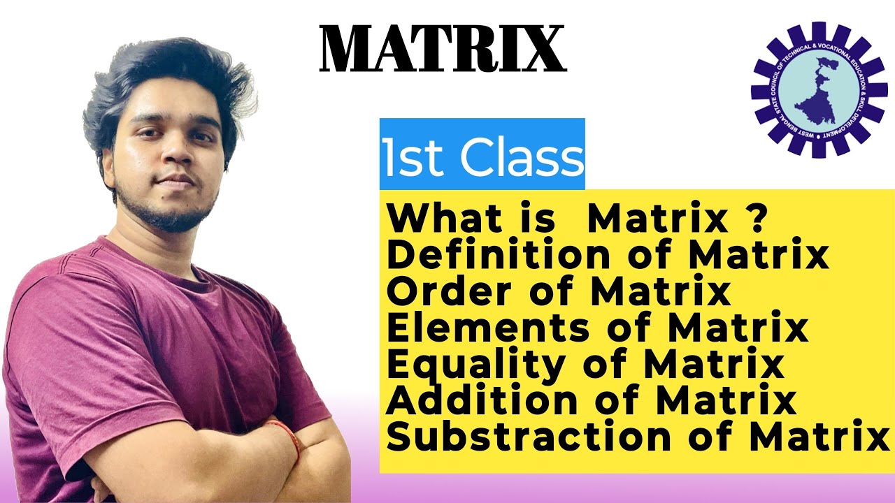 Matrix class | Part - 1 | Definition of matrix - YouTube