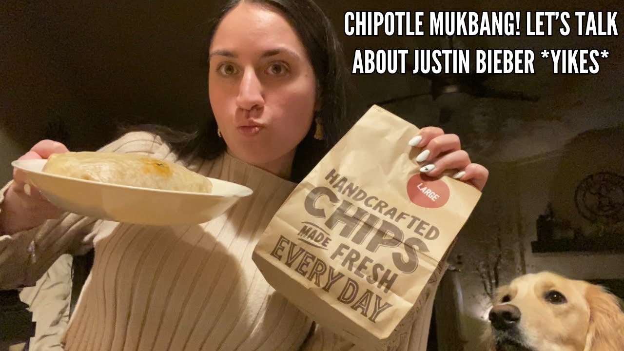 Chipotle Mukbang! Let’s Talk About Justin Bieber *YIKES* - YouTube