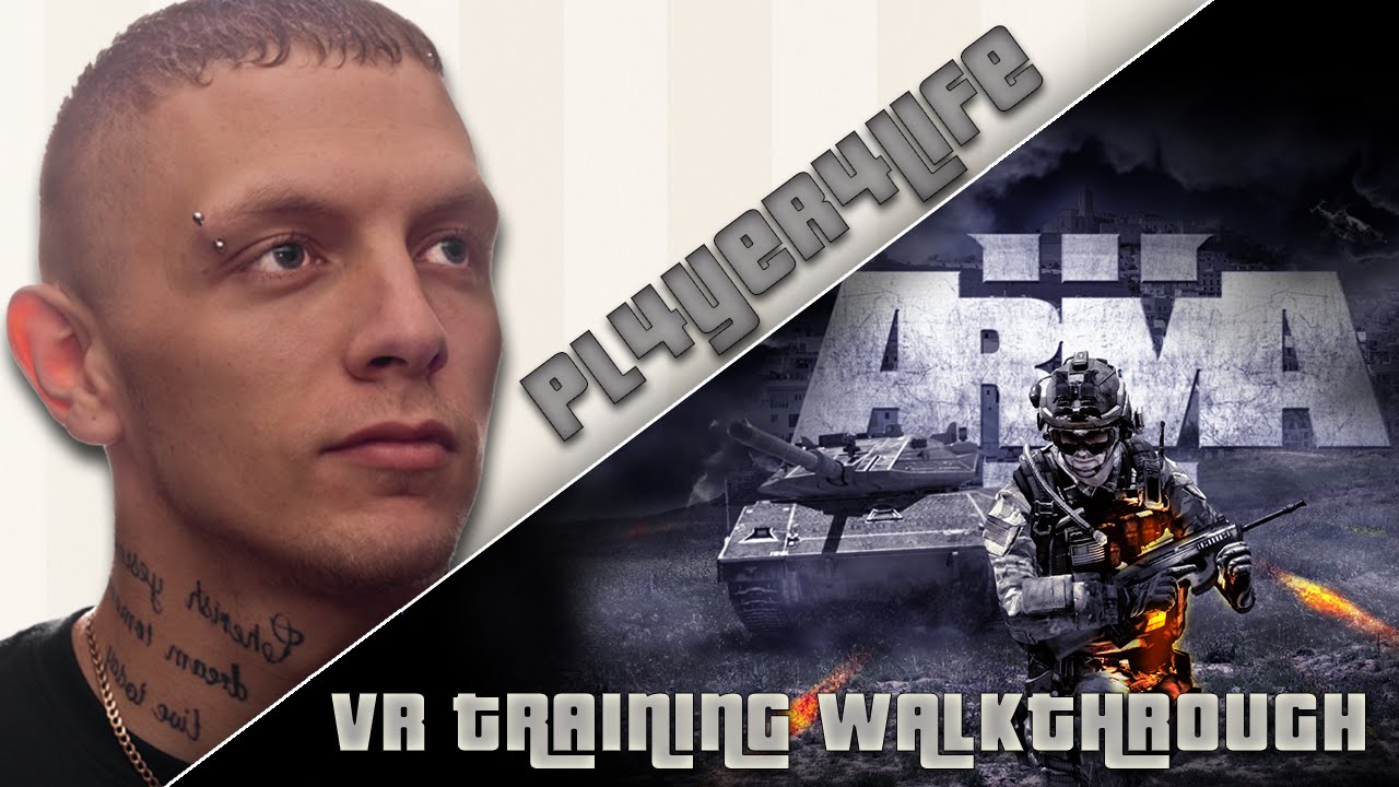 Arma 3 - VR Training Walkthrough With Facecam! - YouTube