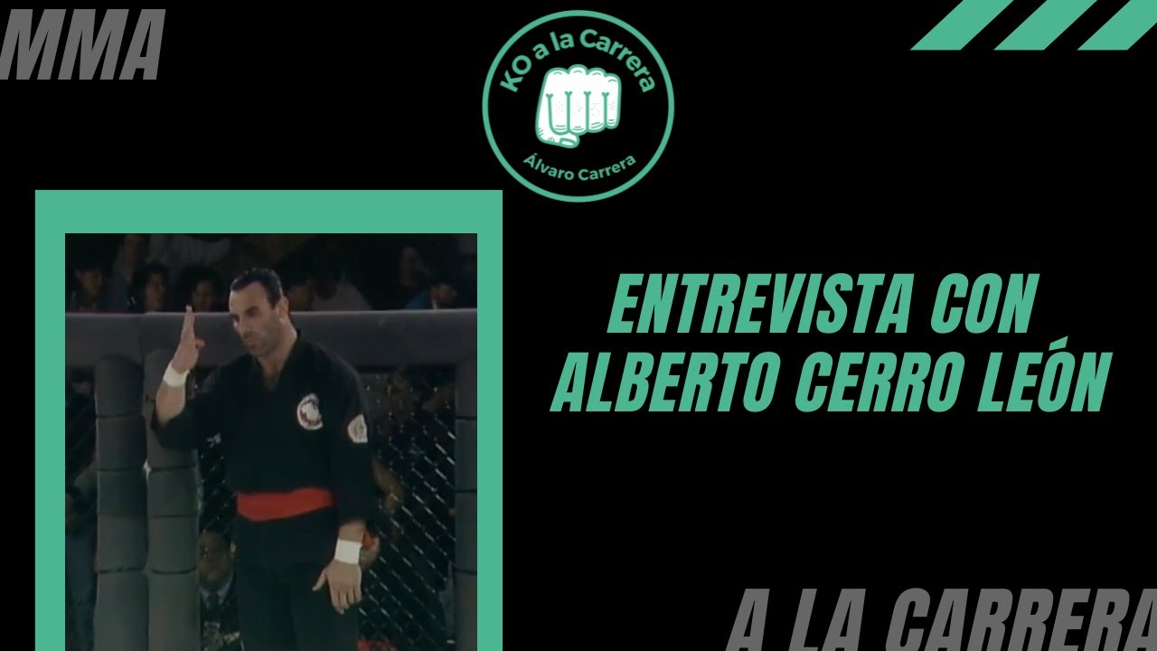 Entrevista a ALBERTO CERRÓ LEÓN: el pionero español que peleó en el UFC ...