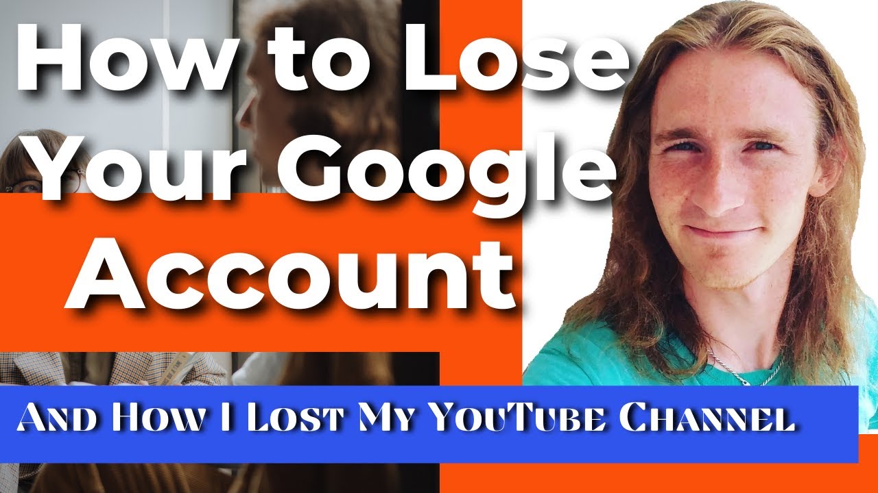 How to Lose Your YouTube Channel and Your Google Account - YouTube