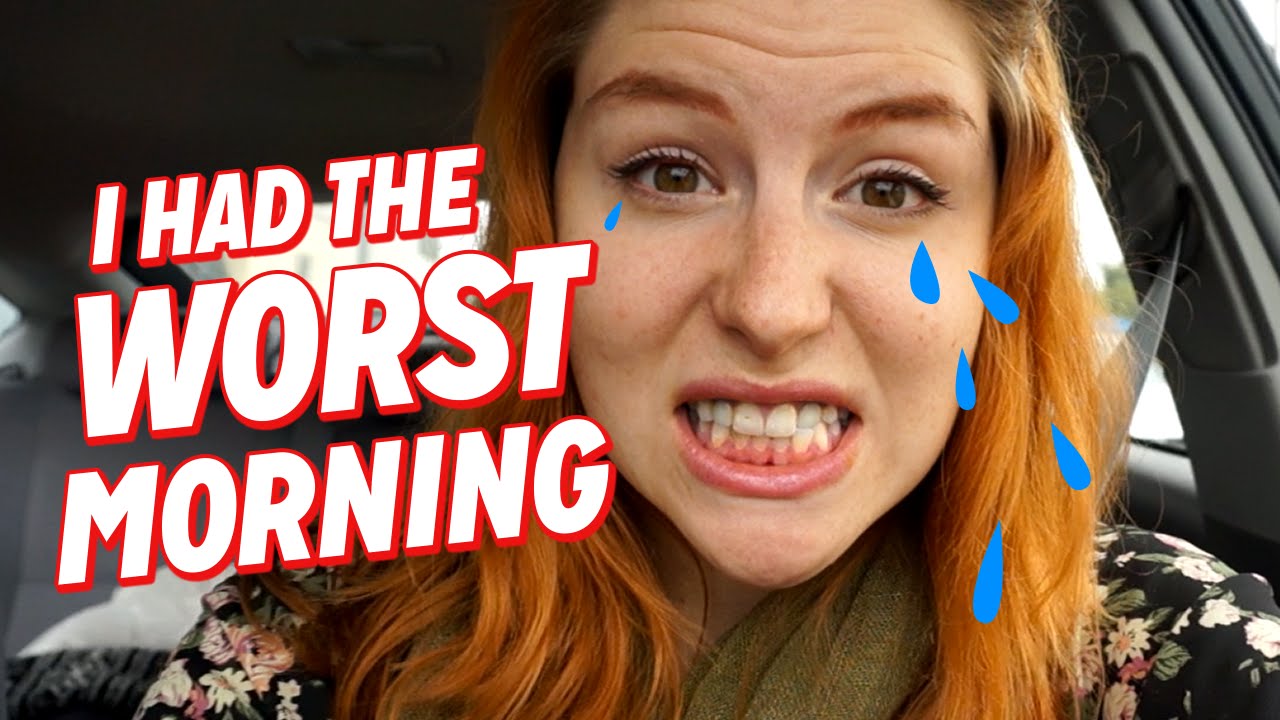 The WORST Morning - YouTube