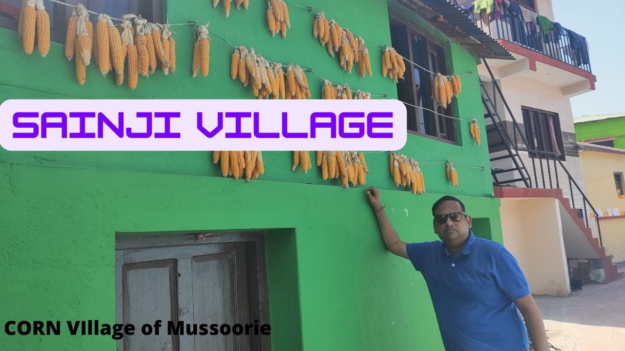 Corn Village of India||Sainji Village||Mussoorie You didn't know about ...