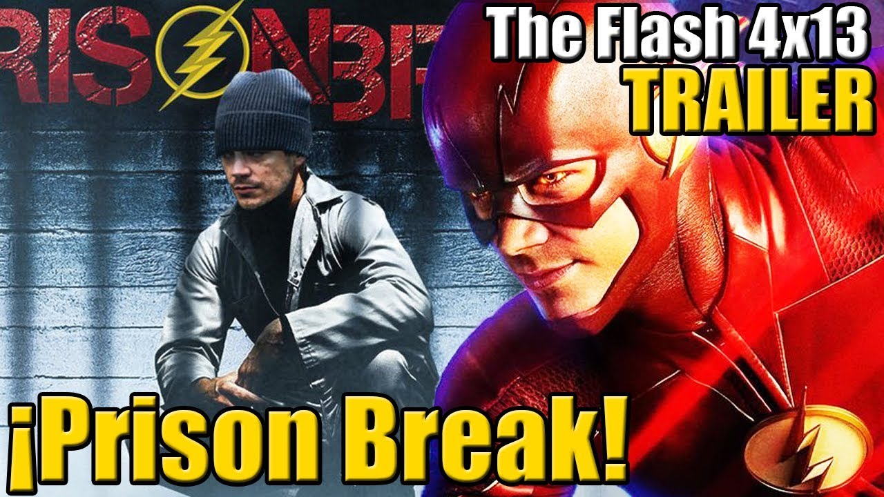 The Flash 4x13 TRAILER Extendido - ¡PRISON BREAK! Y Equipo de Meta ...