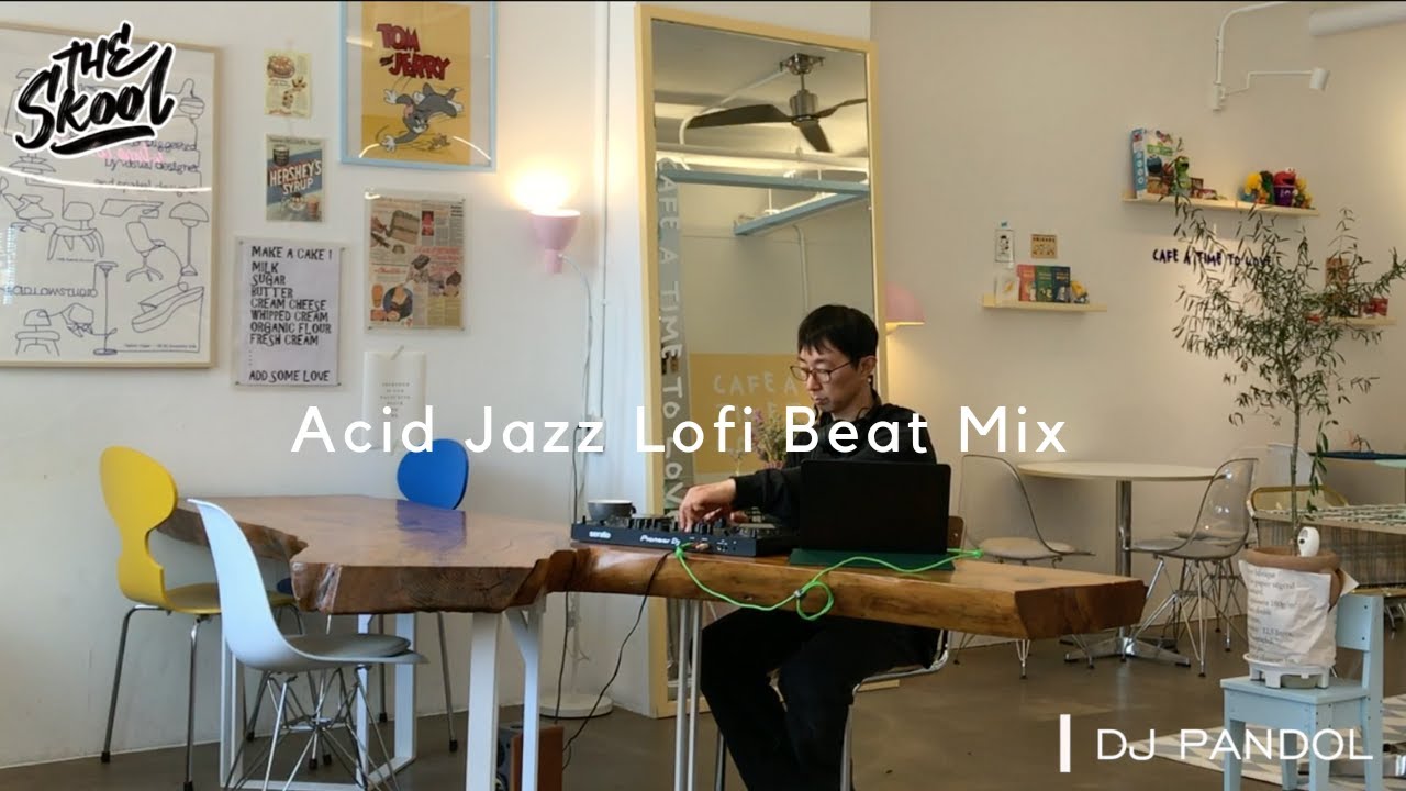 [길音Chill] Acid Jazz Lofi Beat Mix DJ Pandol at A Time To Love #Chill # ...
