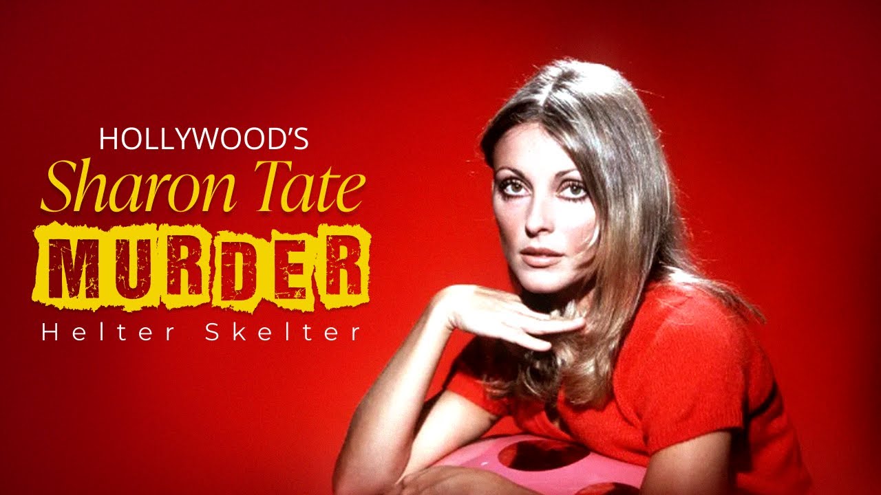 Murder 14: Hollywood’s Sharon Tate Murder: Helter Skelter - YouTube