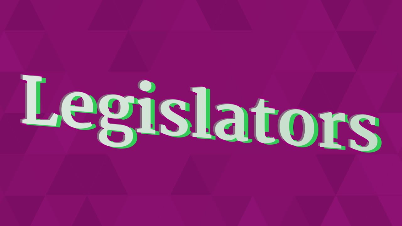 LEGISLATORS pronunciation • How to pronounce LEGISLATORS - YouTube