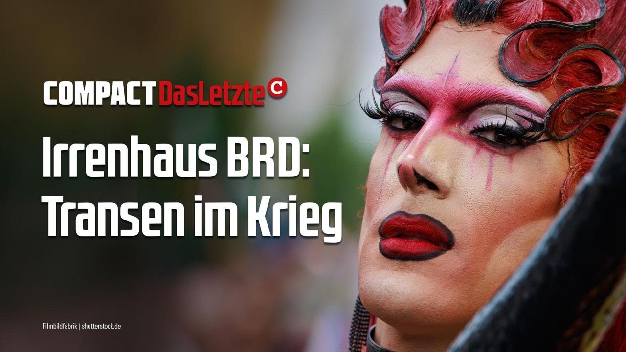 Irrenhaus Deutschland: Transen im Krieg - YouTube