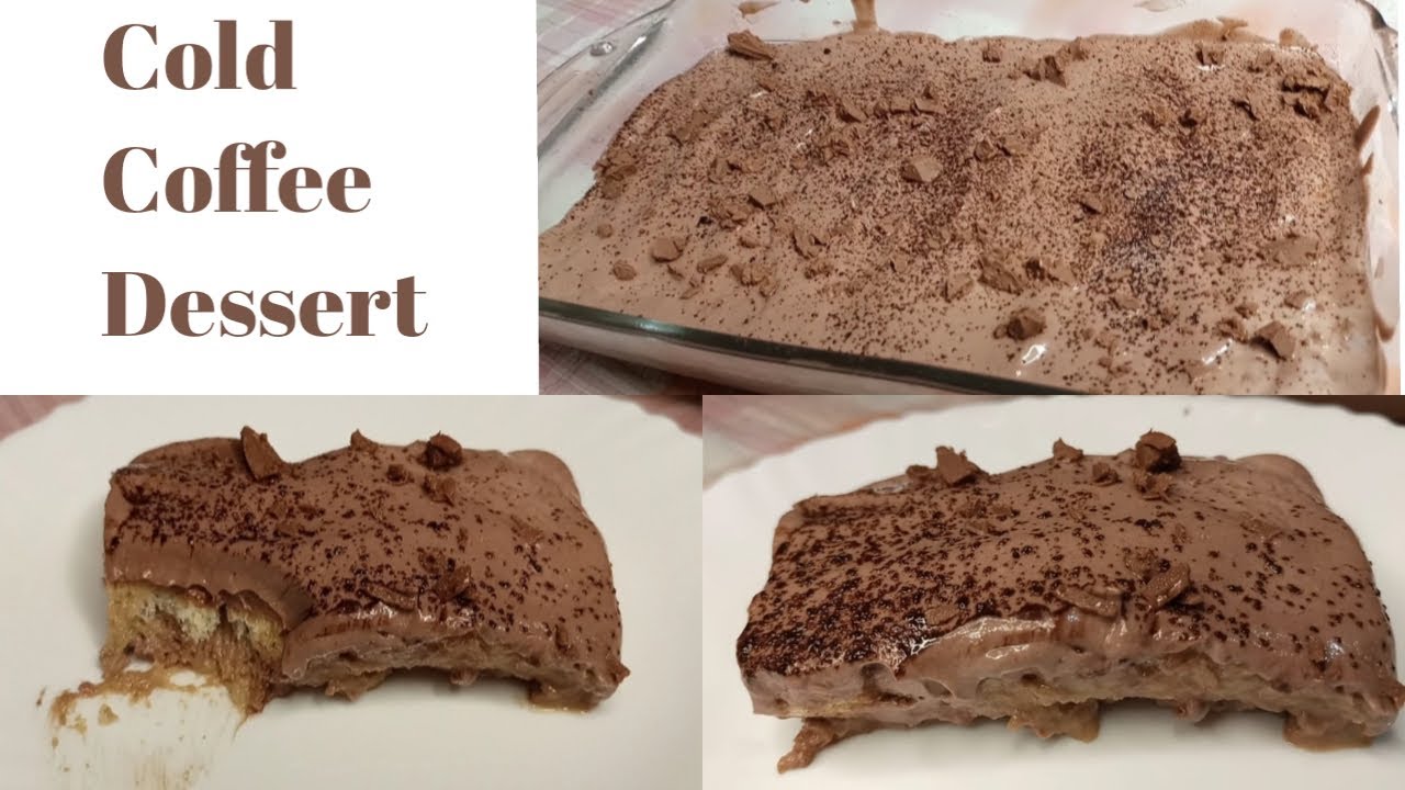 Cold Coffee Dessert | Easy Dessert Recipe - YouTube
