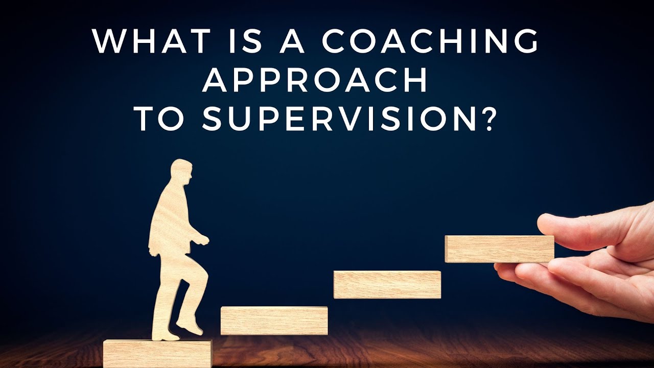 What is a Coaching Approach to Supervision? - YouTube