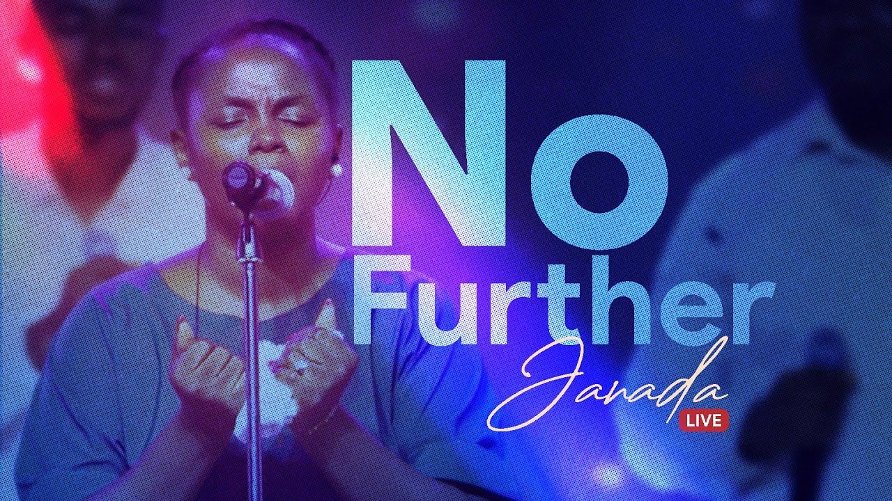 No Further | Janada | Live (Official Music Video) - YouTube