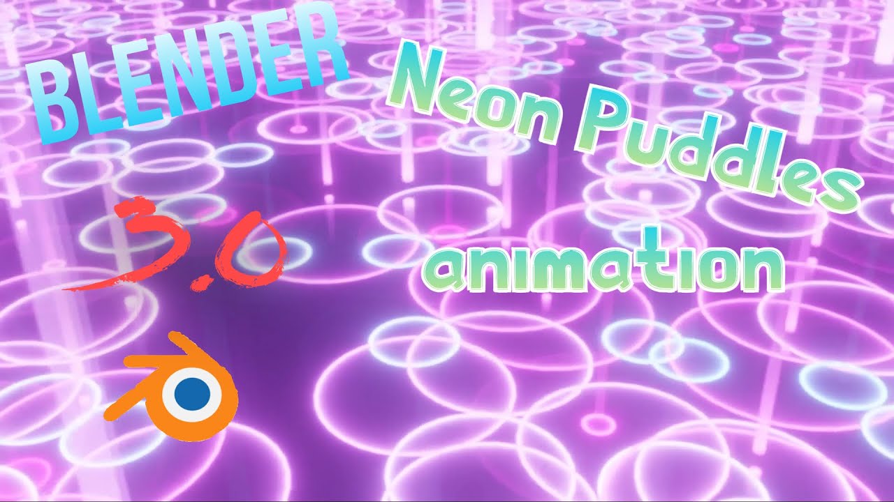 Making a neon puddles animation in Blender3.0 - YouTube