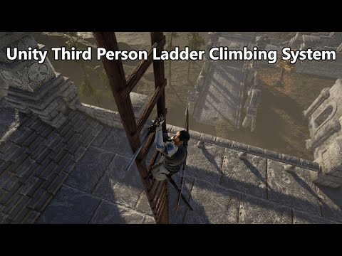 Unity, interduce how to create third person animated ladder climb system