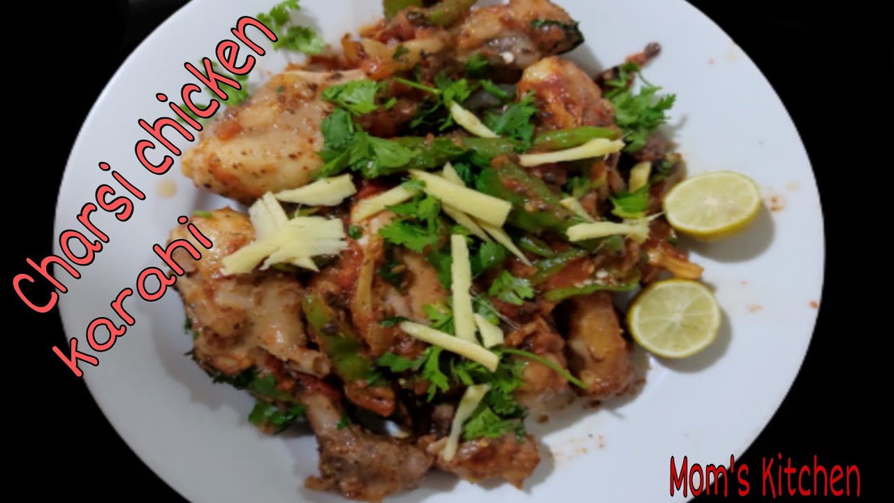Charsi chicken karahi /Quick and simple charsi chicken karahi/ Mom's ...