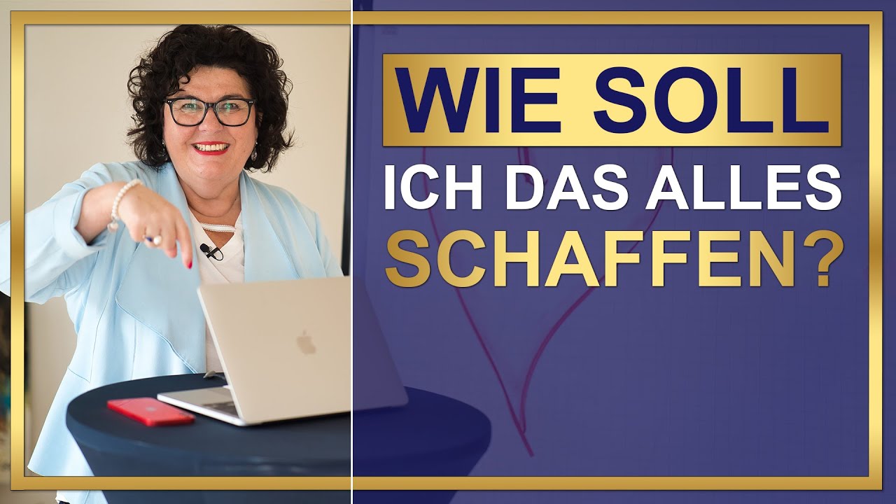 Wie soll ich das alles schaffen? - YouTube