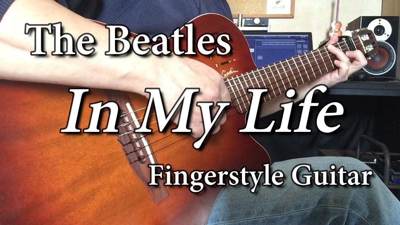 The Beatles/In My Life【Fingerstyle Guitar】 - YouTube