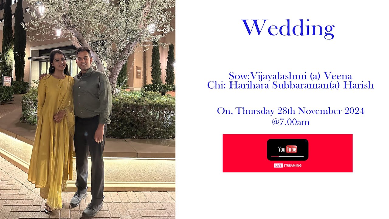 Wedding Sow: Vijayalakshmi (a) Veena & Chi: Harihara Subbaraman (a) Harish , 28th Nov 2024 @ 7 ...