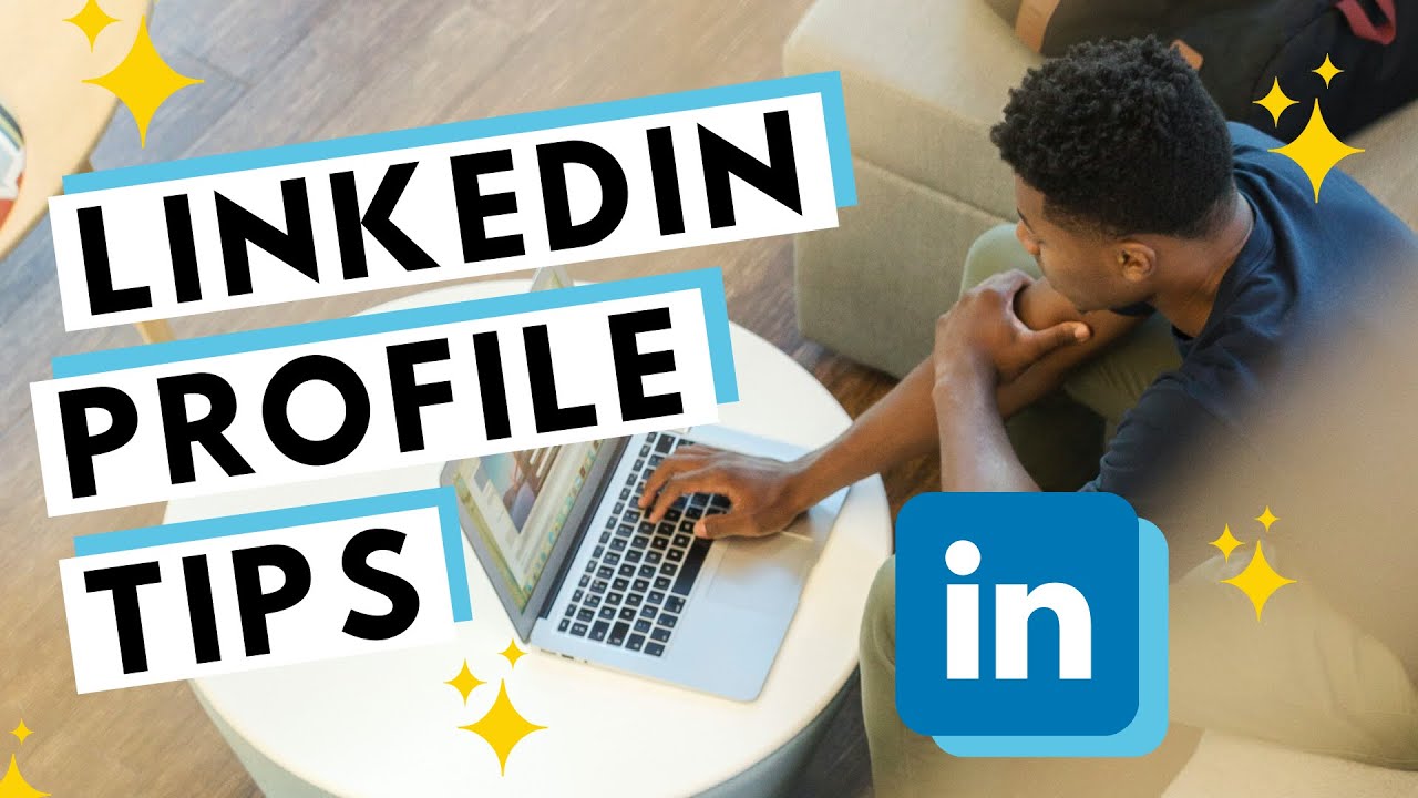 LinkedIn Profile Tips DO These 7 Things NOW YouTube LinkedIn Profile Tips DO These 7 Things NOW YouTube