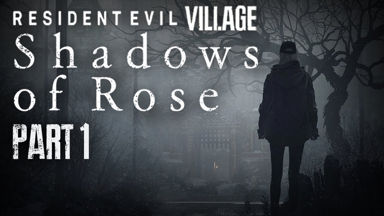 Rose Is All Grown Up! | RESIDENT EVIL VILLAGE | SHADOWS OF ROSE | PART ...