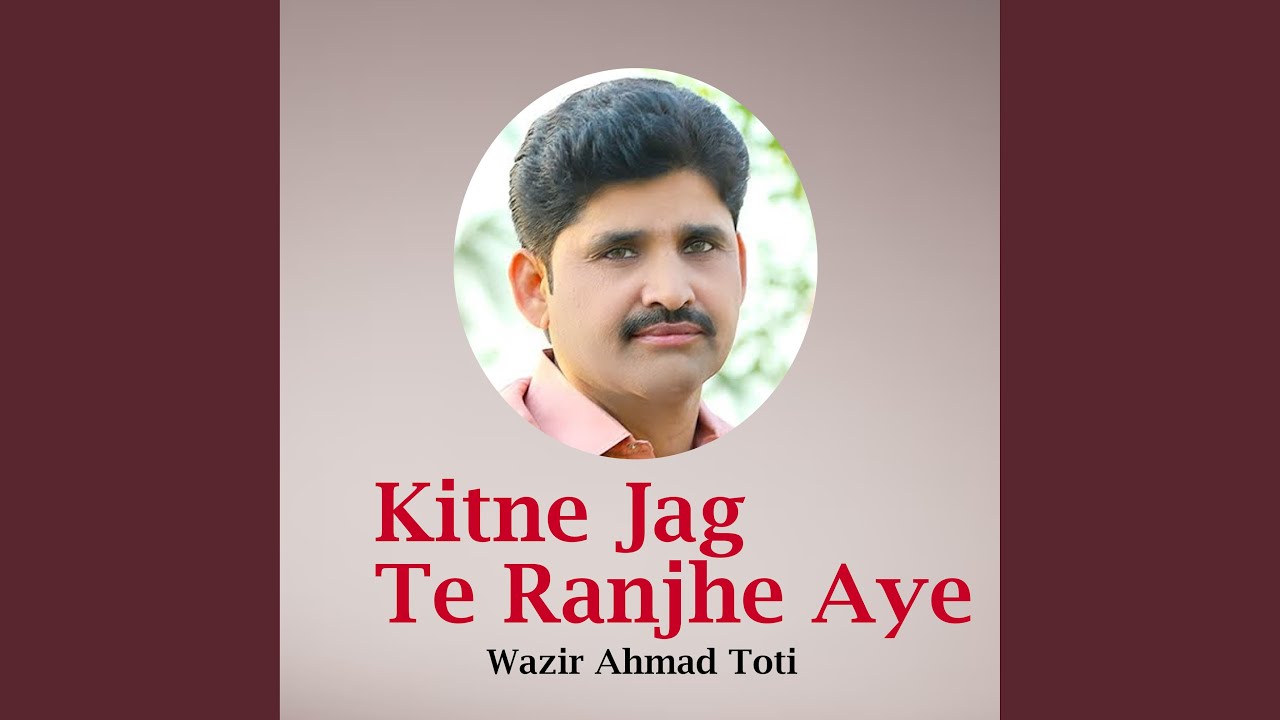 Kitne Jag Te Ranjhe Aye - YouTube