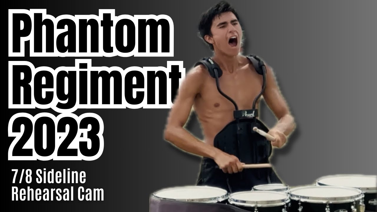 Phantom Regiment 2023 - Sideline Rehearsal Cam - YouTube
