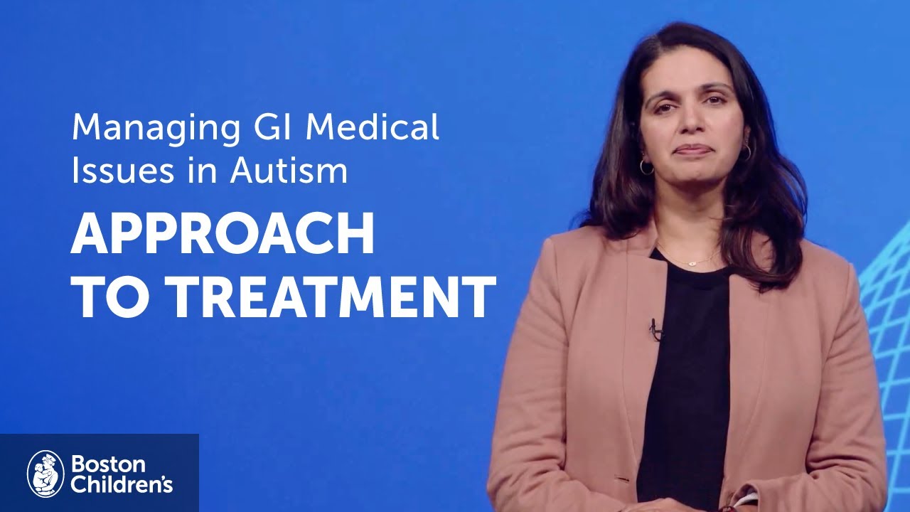 Treating Children with Autism and GI Problems | Boston Children's ...