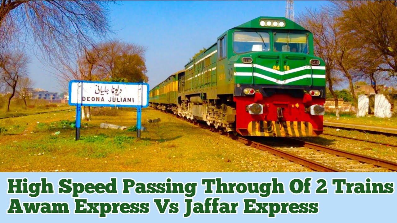 High Speed Trains Awam Express Vs Jaffar Express Between Lalamusa ...