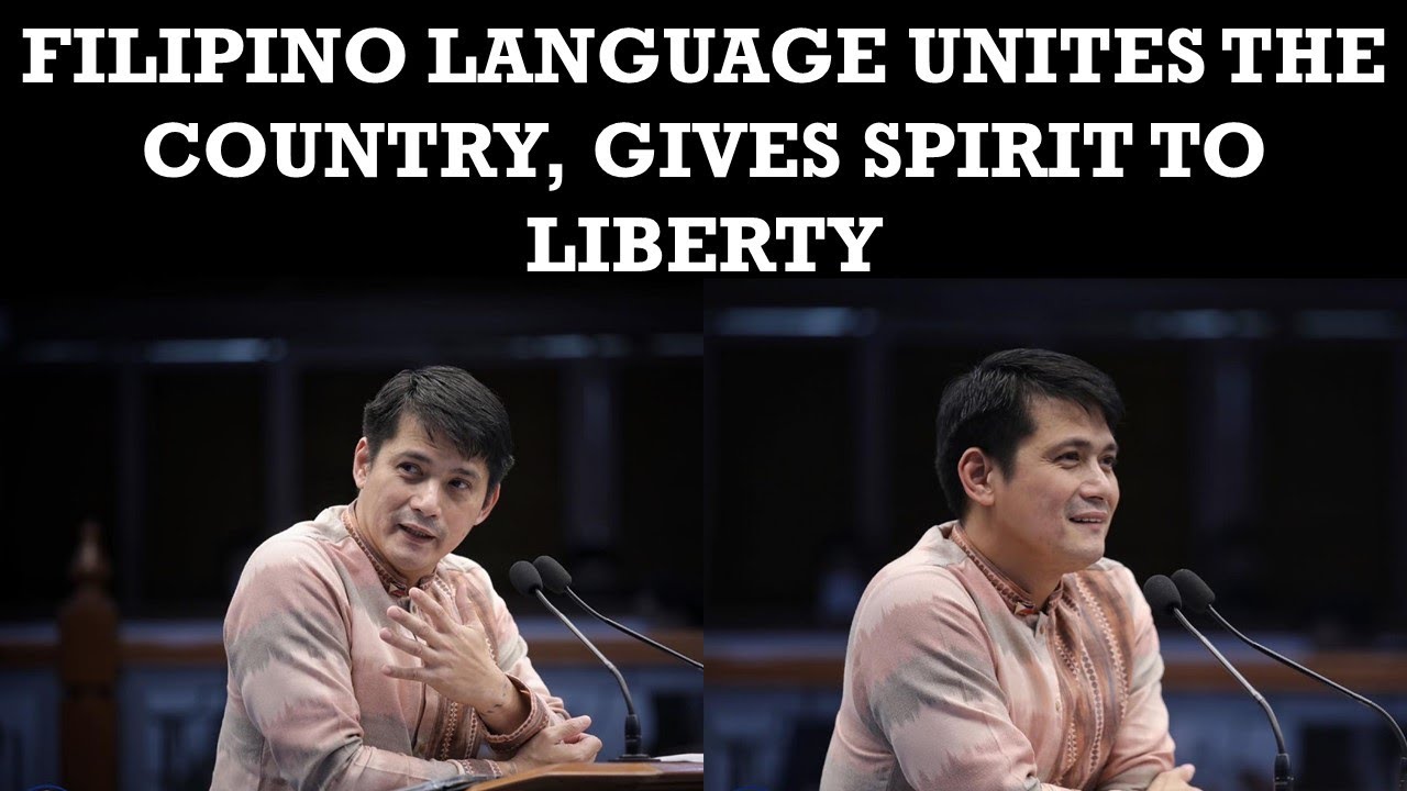 FILIPINO LANGUAGE UNITES THE COUNTRY, GIVES SPIRIT TO LIBERTY - SEN ...