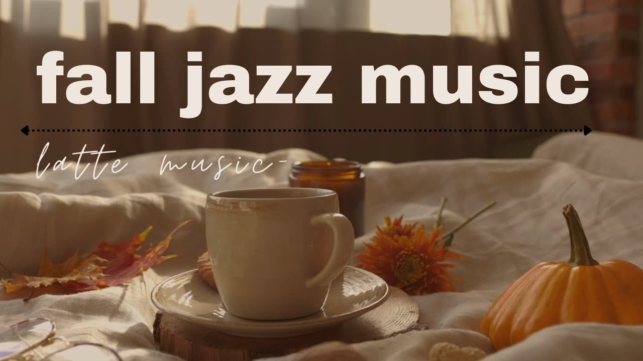 fall jazz music - relax autumn jazz 1 hour - YouTube