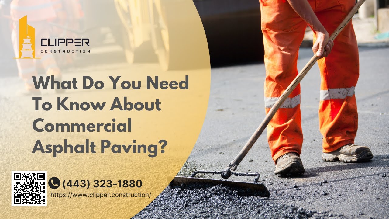 What Do You Need To Know About Commercial Asphalt Paving? | Clipper ...