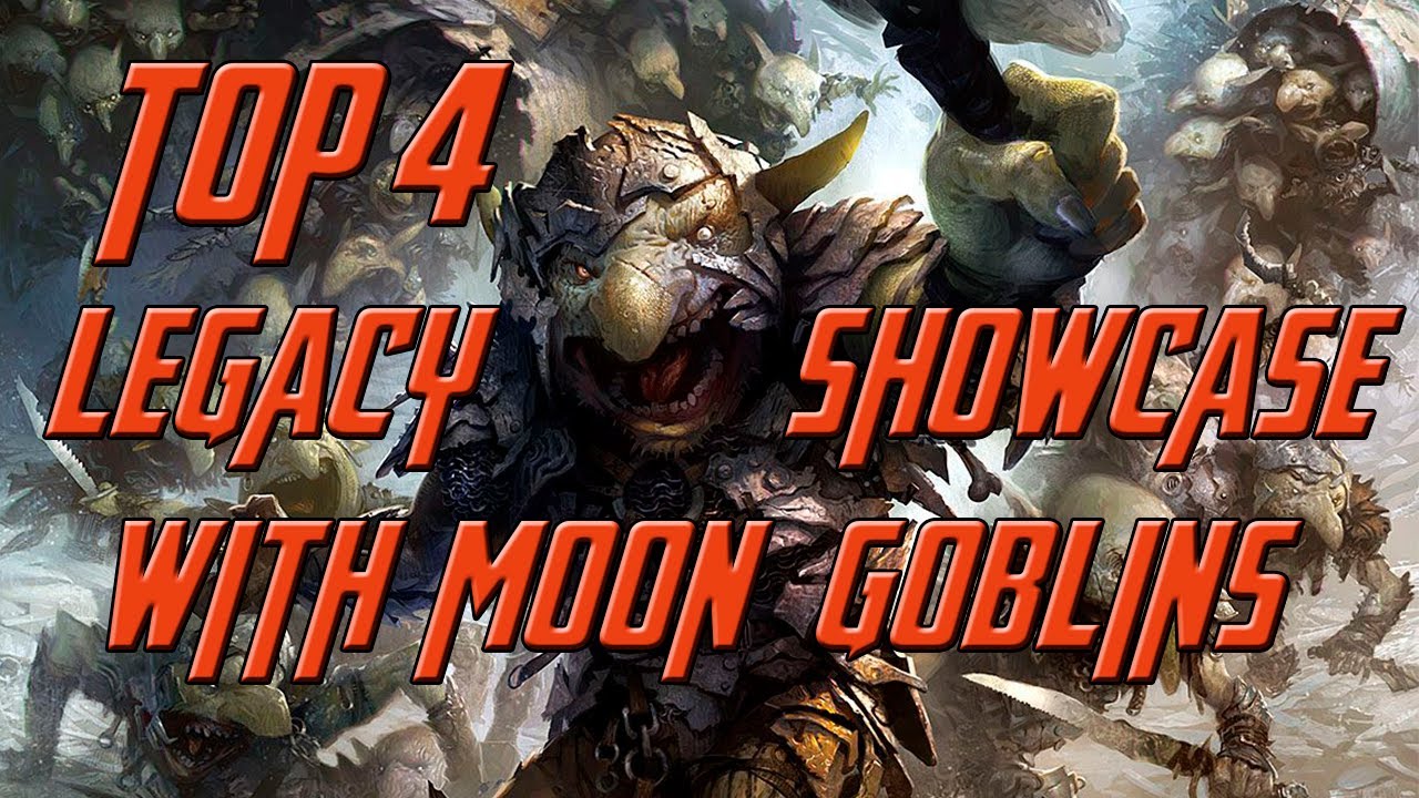 Legacy Showcase Top 4 - Moon Goblins - YouTube