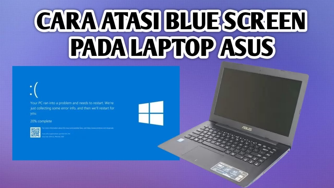 CARA ATASI BLUE SCREEN PADA LAPTOP ASUS - YouTube