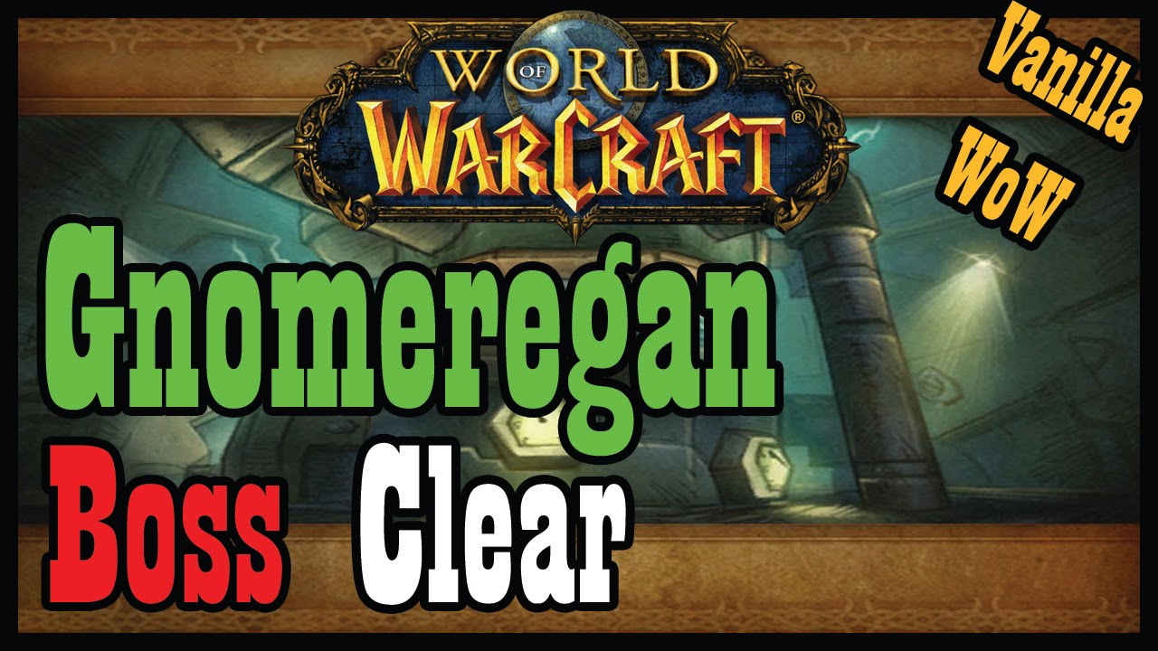 Vanilla Gnomeregan Boss Clear! [Vanilla / Classic World of Warcraft Let ...