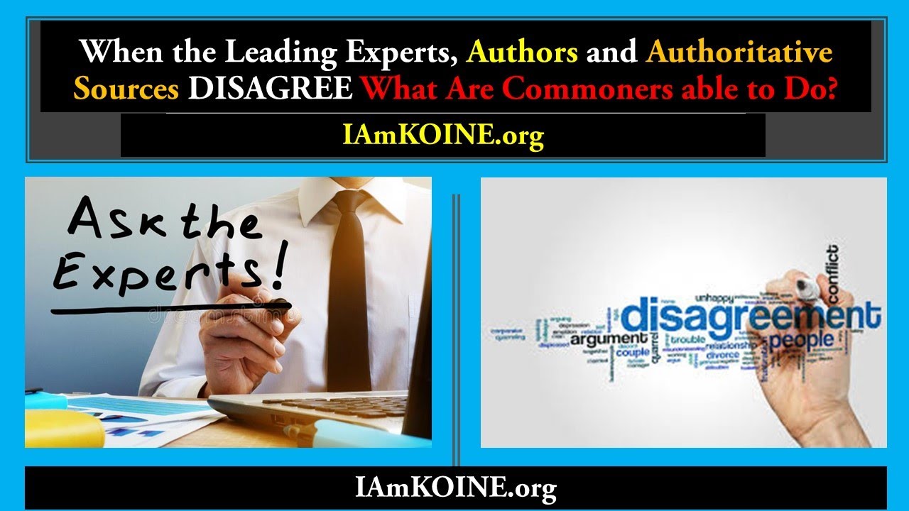 When the Leading Experts, Authors and Authoritative Sources DISAGREE ...